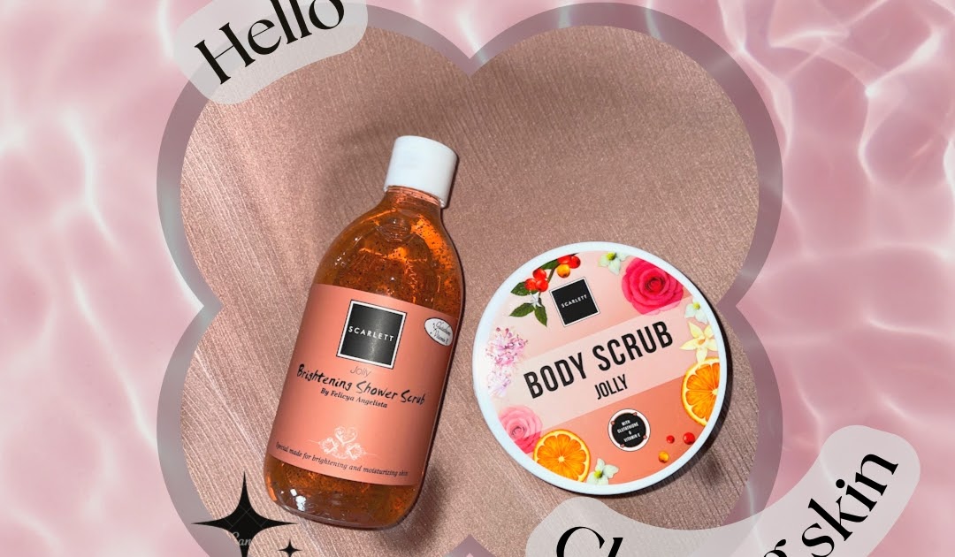 Scarlett Whitening Brightening Shower Scrub dan Body Scrub Jolly ... Scarlett Whitening Brightening Shower Scrub dan Body Scrub Jolly ...
